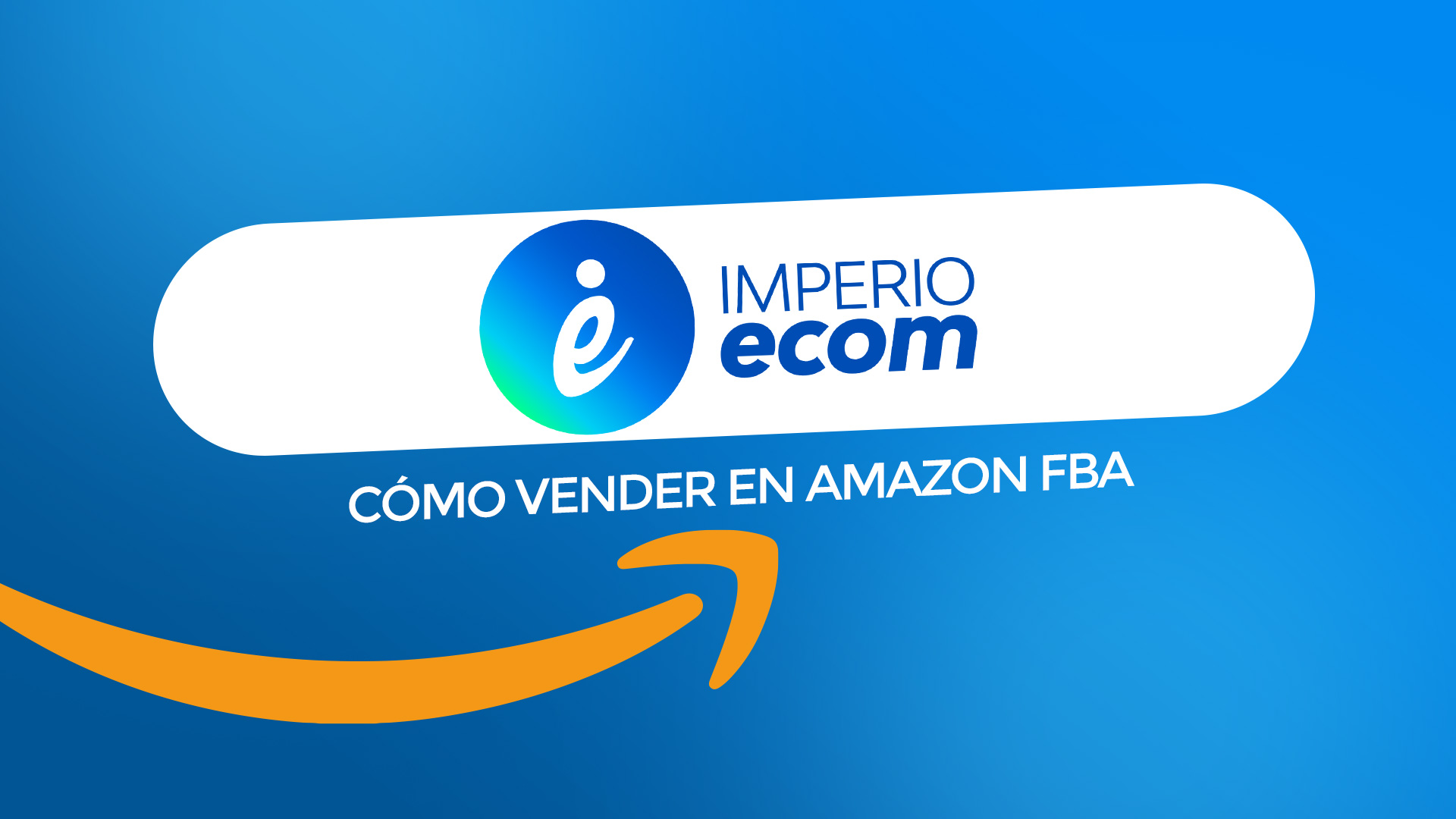 Imperio Ecom | como vender en Amazon FBA